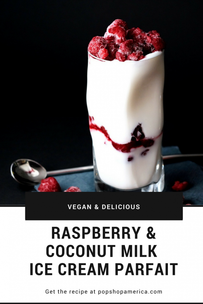 Vegan Coconut Milk Ice Cream & Raspberry Parfait