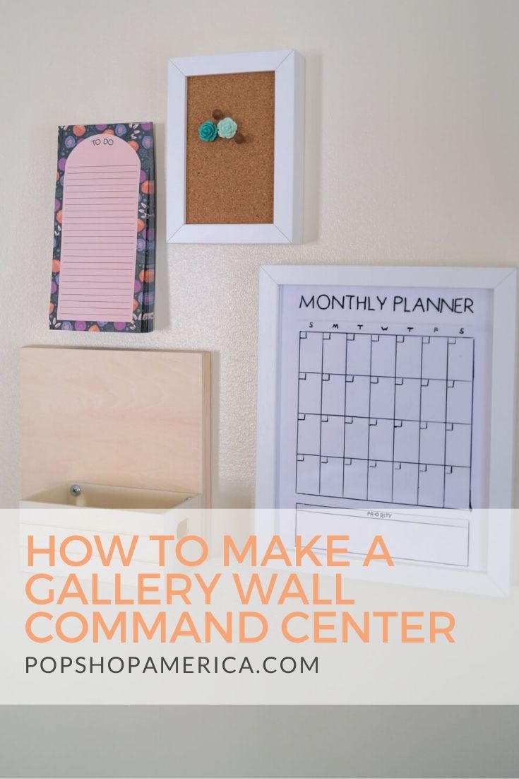 How to Make a Gallery Wall DIY Command Center – Pop Shop America